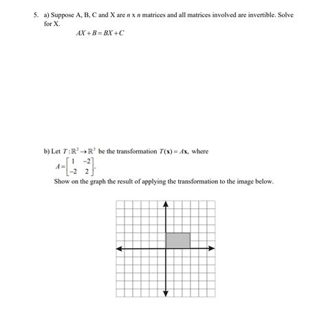 Solved 5 A Suppose A B C And X Are N X N Matrices And