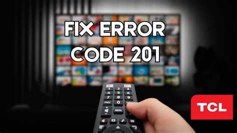 How To Fix Tcl Smart Tv Error Code 201 Best Method Youtube
