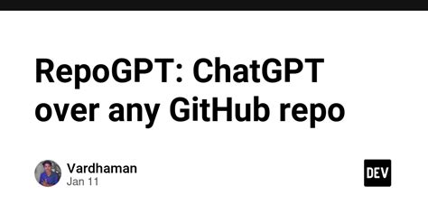 Repogpt Chatgpt Over Any Github Repo Dev Community