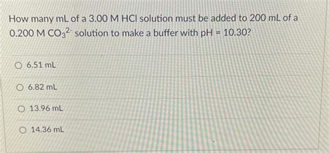 Solved How Many ML Of A MHCl Solution Must Be Added To Chegg Com