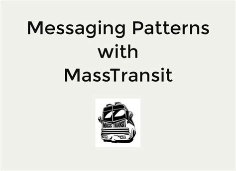 Messaging Patterns With Masstransit Ppt
