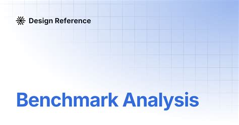 Benchmark Analysis Design Reference