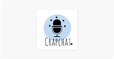 ‎crapchat A Poodcast Em Apple Podcasts