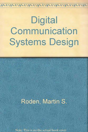 Digital Communication Systems Design Roden Martin S 9780132115902