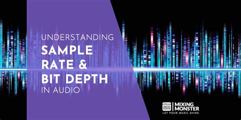 Understanding Sample Rate And Bit Depth In Audio In