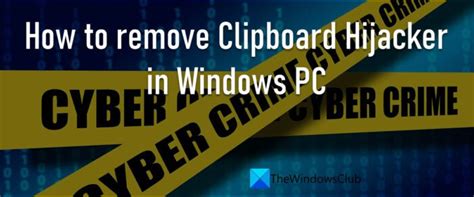 How To Remove Clipboard Hijacker In Windows 11 10