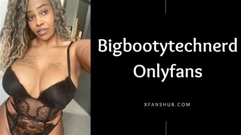 Big Booty Tech Nerd Onlyfans