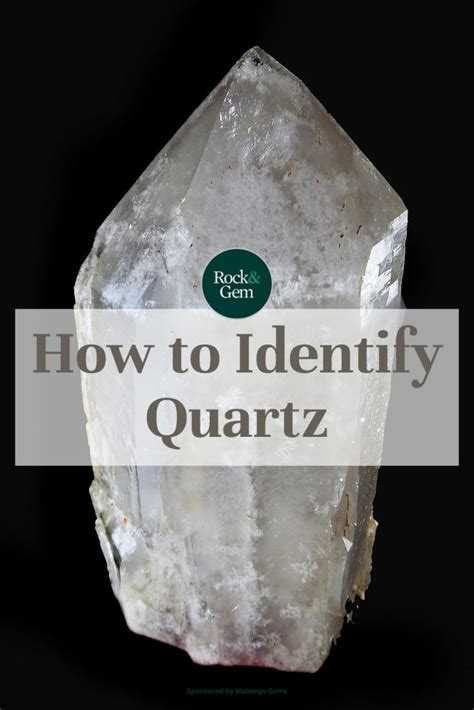 How To Identify Quartz Rock Gem Magazine