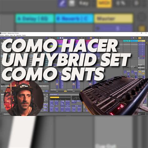 Como Hacer Un Hybrid Set Como Snts Ableton Live Project Template David Moleon