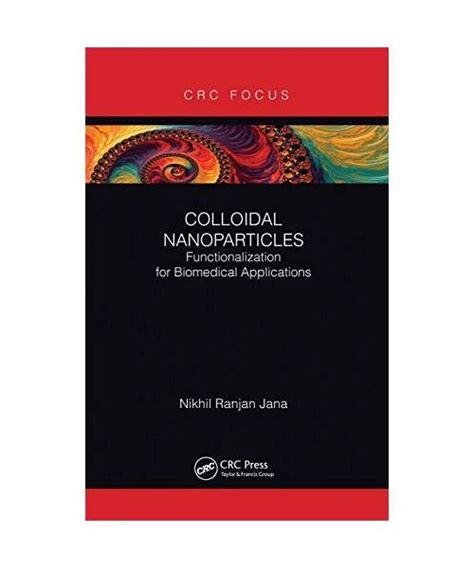 Colloidal Nanoparticles Functionalization For Biomedical Applications Nikhil R Eur 2830