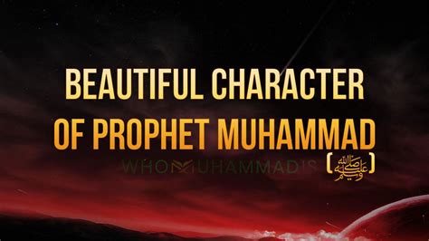 15 Moral And Physical Characteristics The Prophet Muhammad