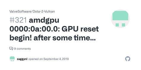 Amdgpu 00000a000 Gpu Reset Begin After Some Time Played · Issue 321 · Valvesoftwaredota 2