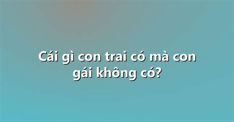 C I G Con Trai C M Con G I Kh Ng C Congtoan Net