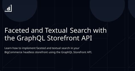 Faceted And Textual Search With The Graphql Storefront Api