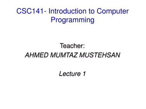 Ppt Csc Introduction To Computer Programming Powerpoint Presentation Id