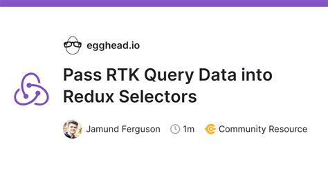 Pass Rtk Query Data Into Redux Selectors