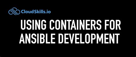Using Containers For Ansible Development DEV Community