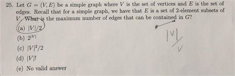Solved Let G V E Be A Simple Graph Where V Is The Set Chegg