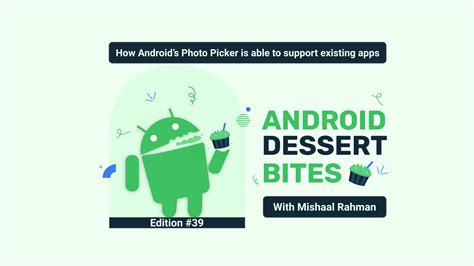 How Androids Photo Picker Is Able To Support Existing Apps