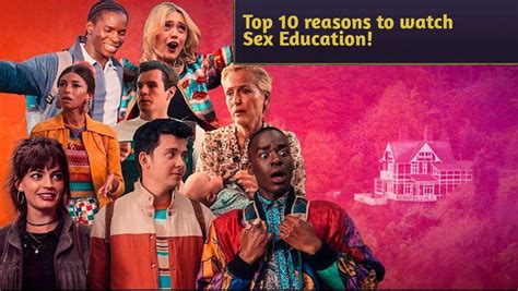 Top 10 Reasons To Watch The Sex Education Series