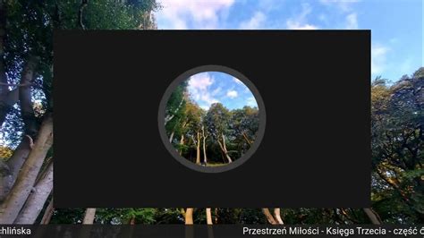 Przestrzeń Miłości Księga Trzecia Część ósma Youtube