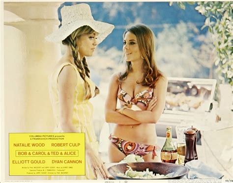 Natalie Wood And Dyan Cannon In Bob And Carol And Ted And Alice 1969