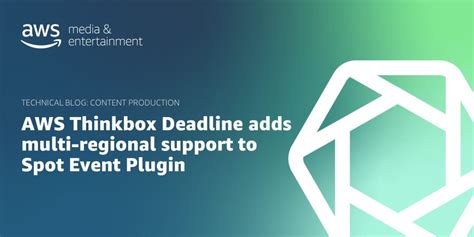 Aws Thinkbox Deadline がspot Event Plugin にマルチリージョンサポートを追加 Amazon Web