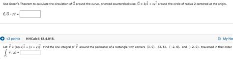 solved use green s theorem to calculate the circulation of g