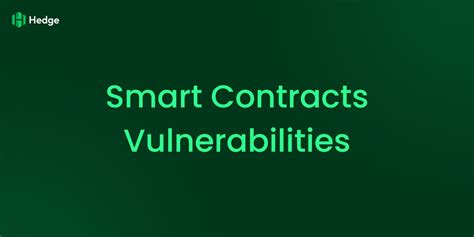 Smart Contracts Vulnerabilities In The Rapidly Evolving Landscape Of… By Hedgeblock Medium