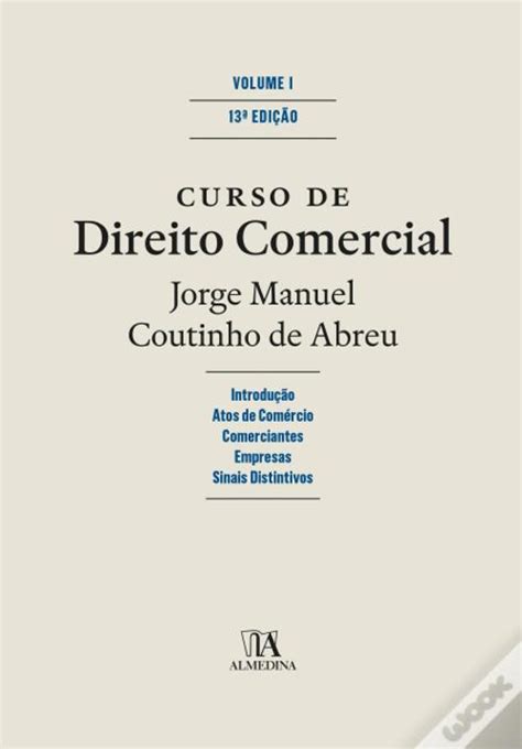 Curso De Direito Comercial Volume I De Jorge Manuel Coutinho De Abreu Livro Wook
