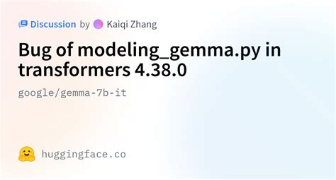 Google Gemma B It Bug Of Modeling Gemma Py In Transformers