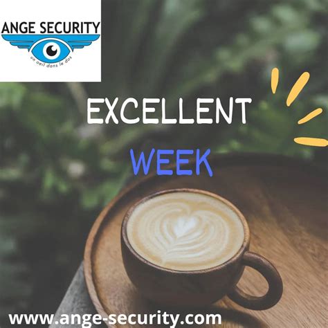 Ange Security On Linkedin Have A Great Week Dear Customers Always