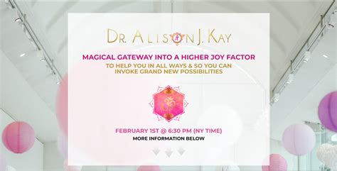 Magical Gateway Event Vibrational Upgrade Developed By Dr Alison J Kay