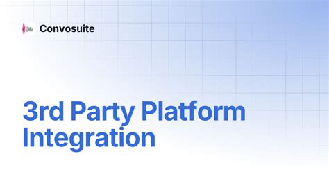 3rd Party Platform Integration Convosuite