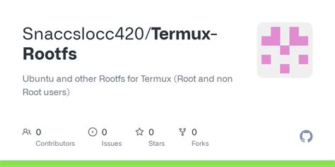 Github Snaccslocc420 Termux Rootfs Ubuntu And Other Rootfs For