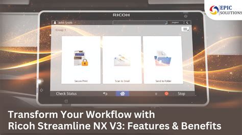 Transform Your Workflow With Ricoh Streamline Nx V3 Features And Benefits