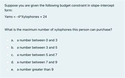 Solved Suppose You Are Given The Following Budget Constraint