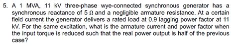 Solved 5 A 1 Mva 11kv Three Phase Wye Connected