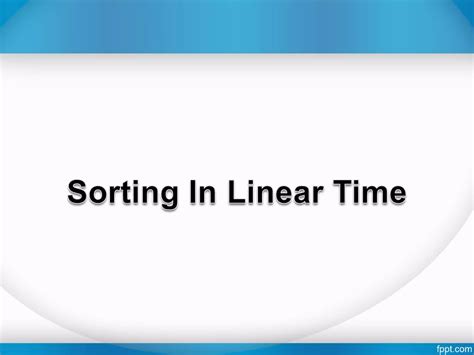 Sorting In Linear Time In Analysis And Design Of Algorithm Ppt