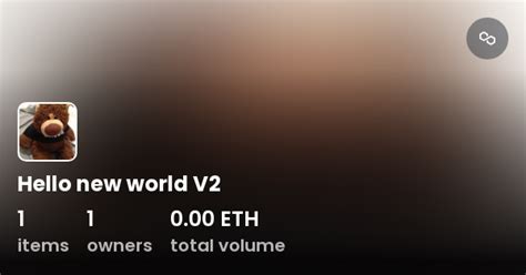 Hello New World V2 Collection Opensea Hello New World V2 Collection Opensea