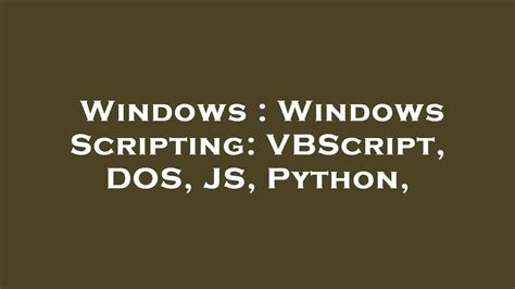 Windows Windows Scripting Vbscript Dos Js Python Youtube