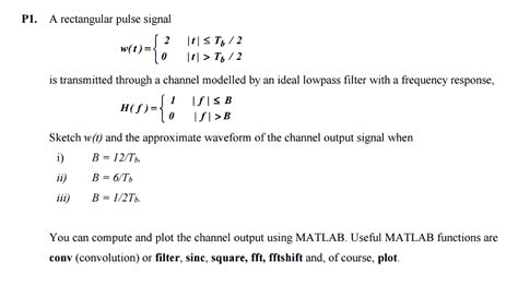 Solved P A Rectangular Pulse Signal W T Is Transmitted
