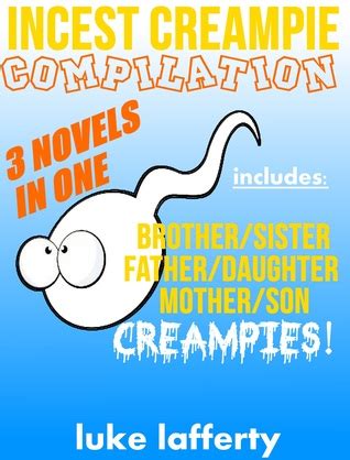Incest Creampie Compilation By Luke Lafferty