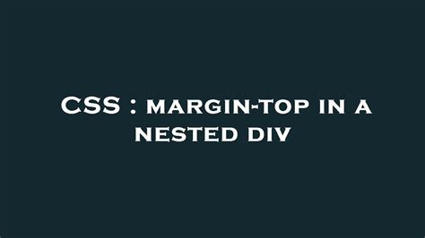 CSS Margin Top In A Nested Div YouTube