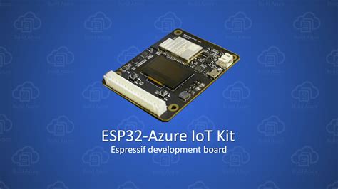 Esp32 Azure Iot Kit Development Board From Espressif Esp32 Wrover B Buildazure