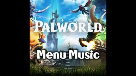 Palworld Main Menu Music Title Screen Song Palworld Soundtrack