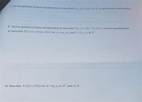 Solved 7 Use The Definition Of Linear Transformation To