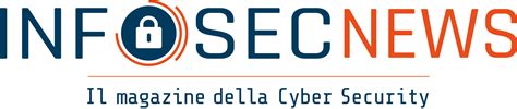 Infosec News Il Magazine Della Sicurezza Informatica