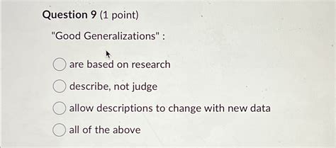 Solved Question 9 1 ﻿pointgood Generalizations Are