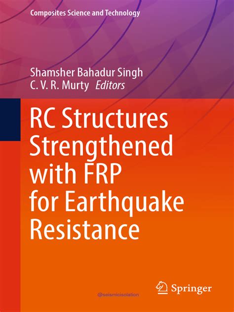 Rc Structures Strengthened With Frp For Earthquake Resistance Singh Download Free Pdf